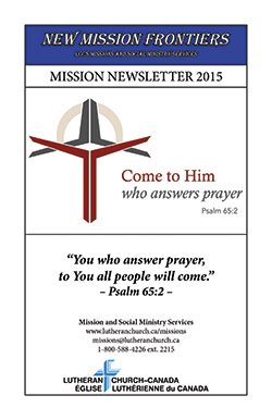 2015 Mission Newsletter now available - The Canadian Lutheran