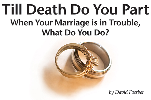 Till Death Do You Part: When Your Marriage is in Trouble, What Do You ...