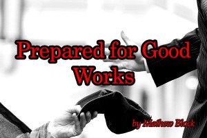Prepared for Good Works - The Canadian Lutheran