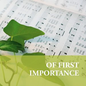 Of First Importance - The Canadian Lutheran