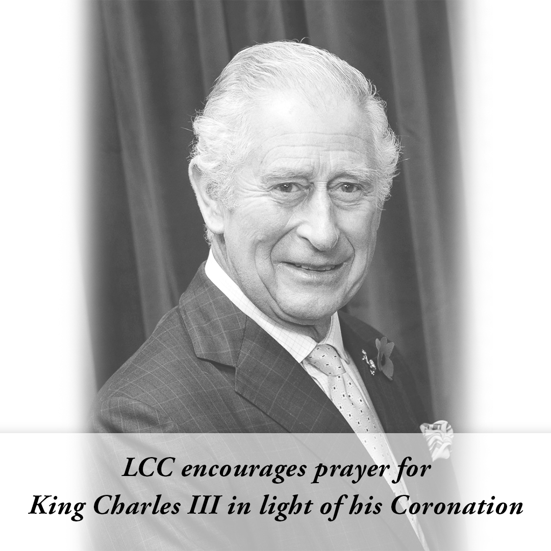 LCC encourages prayer for King Charles III in light of coronation - The ...