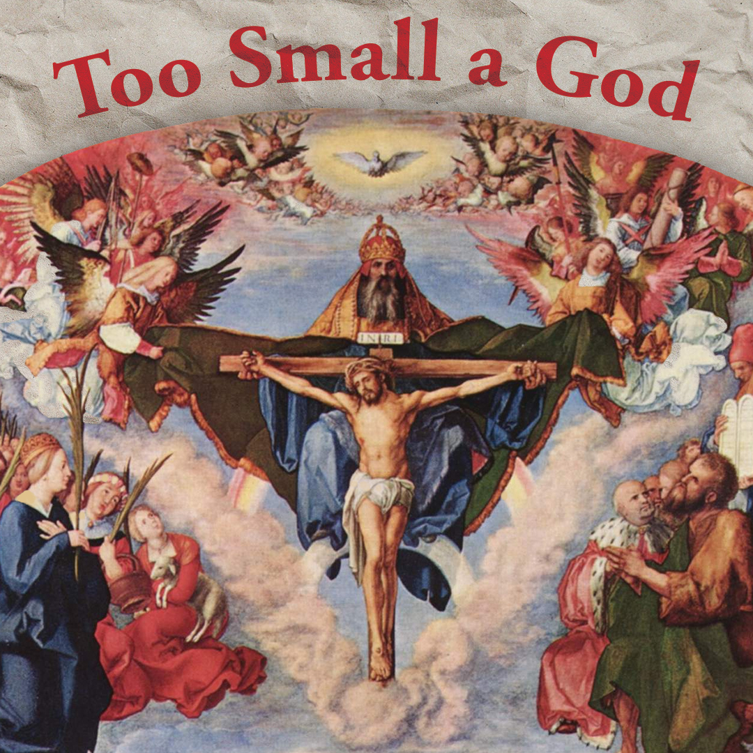 Too Small a God - The Canadian Lutheran