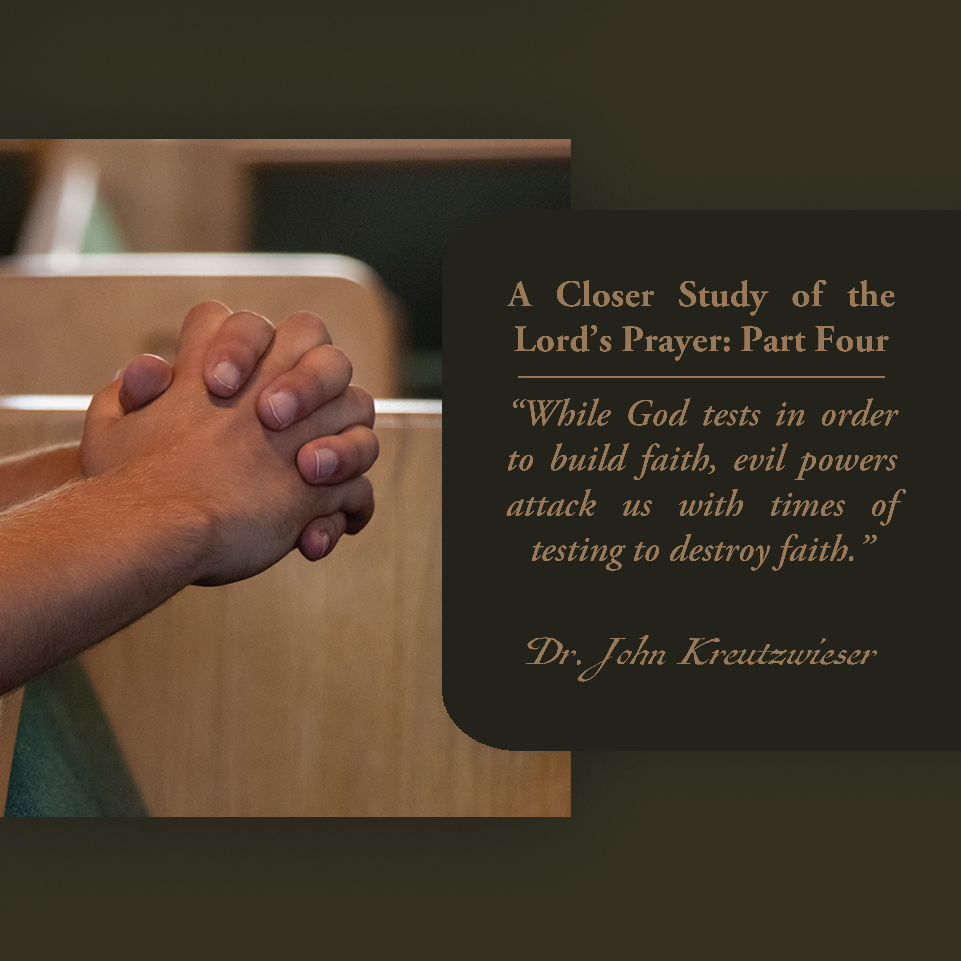 A Closer Study of the Lord’s Prayer: Part Four - The Canadian Lutheran
