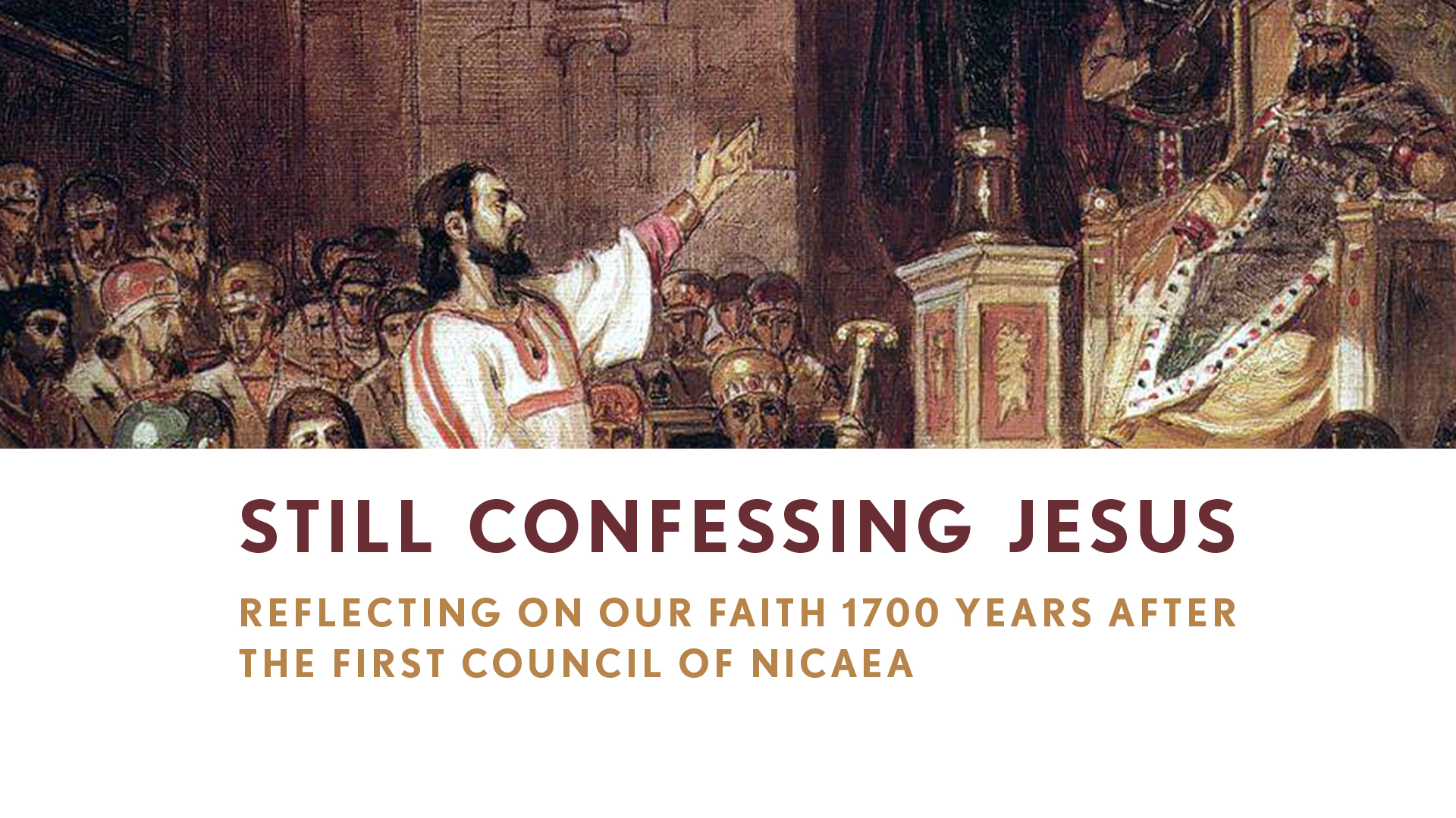 Still Confessing Jesus: Reflecting on our Faith 1700 years after the ...