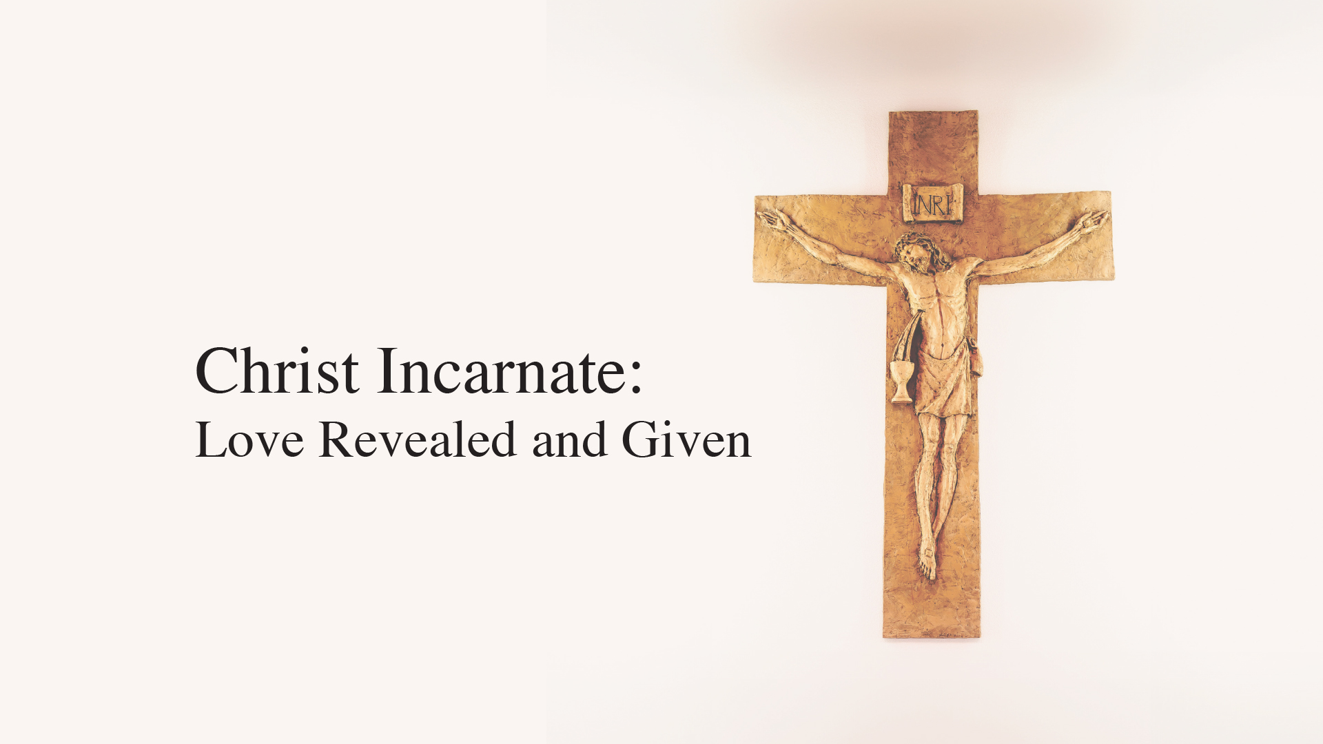 Christ Incarnate: Love Revealed and Given - The Canadian Lutheran